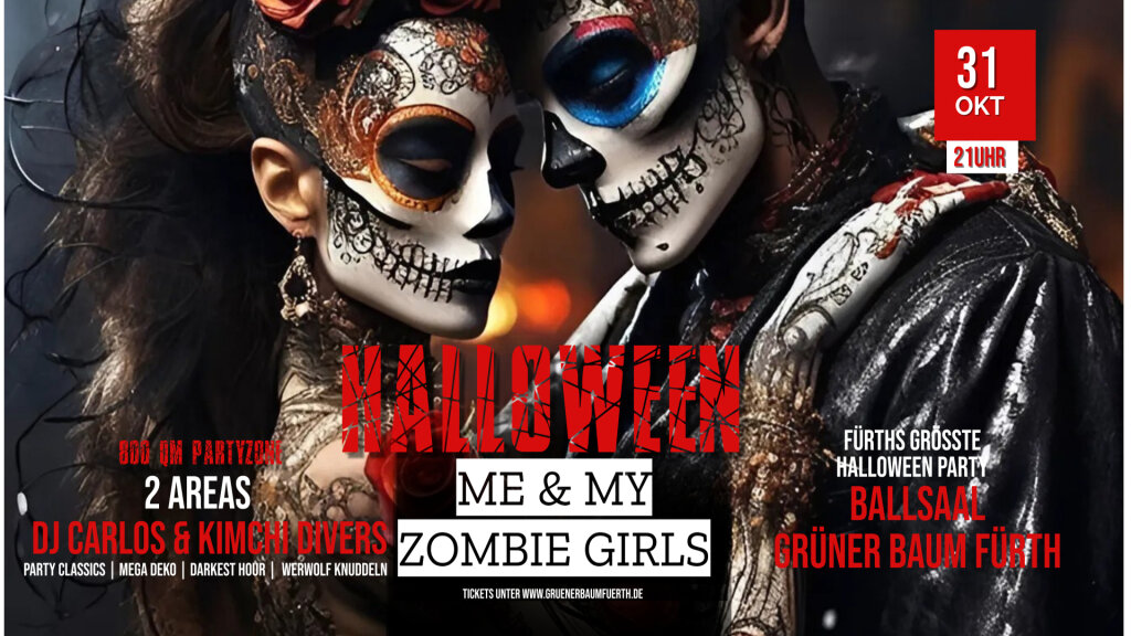 🎃 ME & MY (ZOMBIE) GIRLS 🎃 HALLOWEEN @ GRÜNER BAUM Tickets, Fri, 31 Oct ...